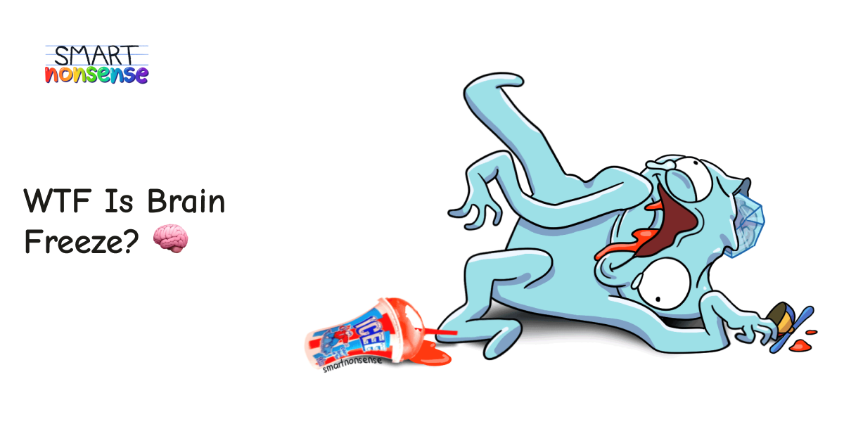 WTF Is Brain Freeze? 🧠